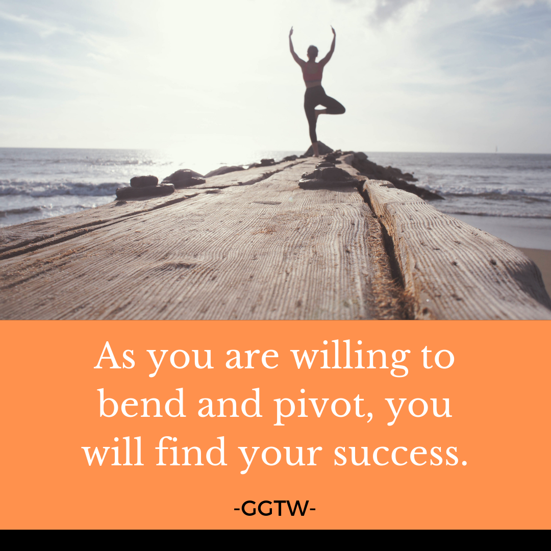 Pivot Your Way to Success! – Go Get The World